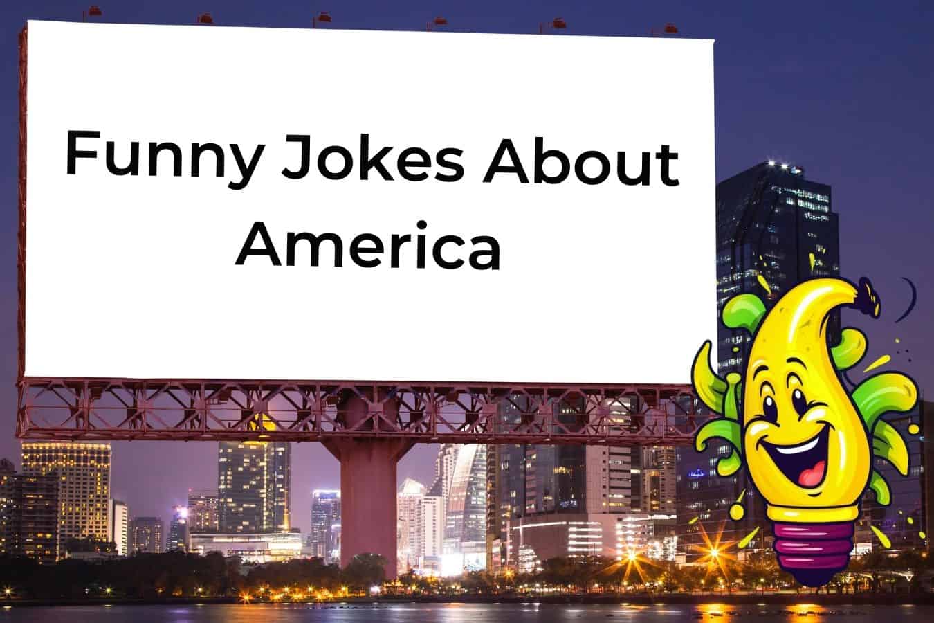 75 Hilarious Jokes About America That Will Make You LOL - Discover Jokes
