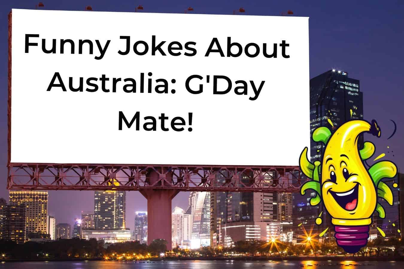 75 Hilarious Jokes About Australia That Will Have You Saying "G'Day ...