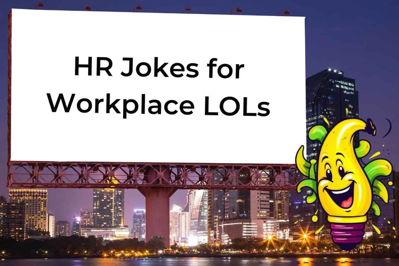 75 Hilarious Jokes About HR That Will Have You LOL-ing at Work ...