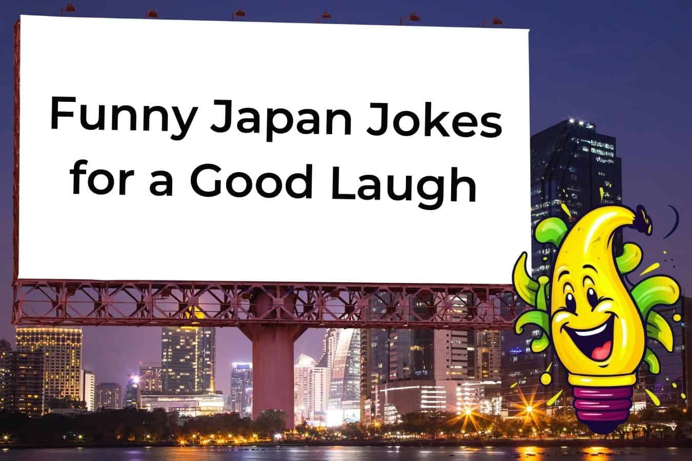 75 Hilarious Jokes About Japan That Will Make You Say "Arigato" for the ...