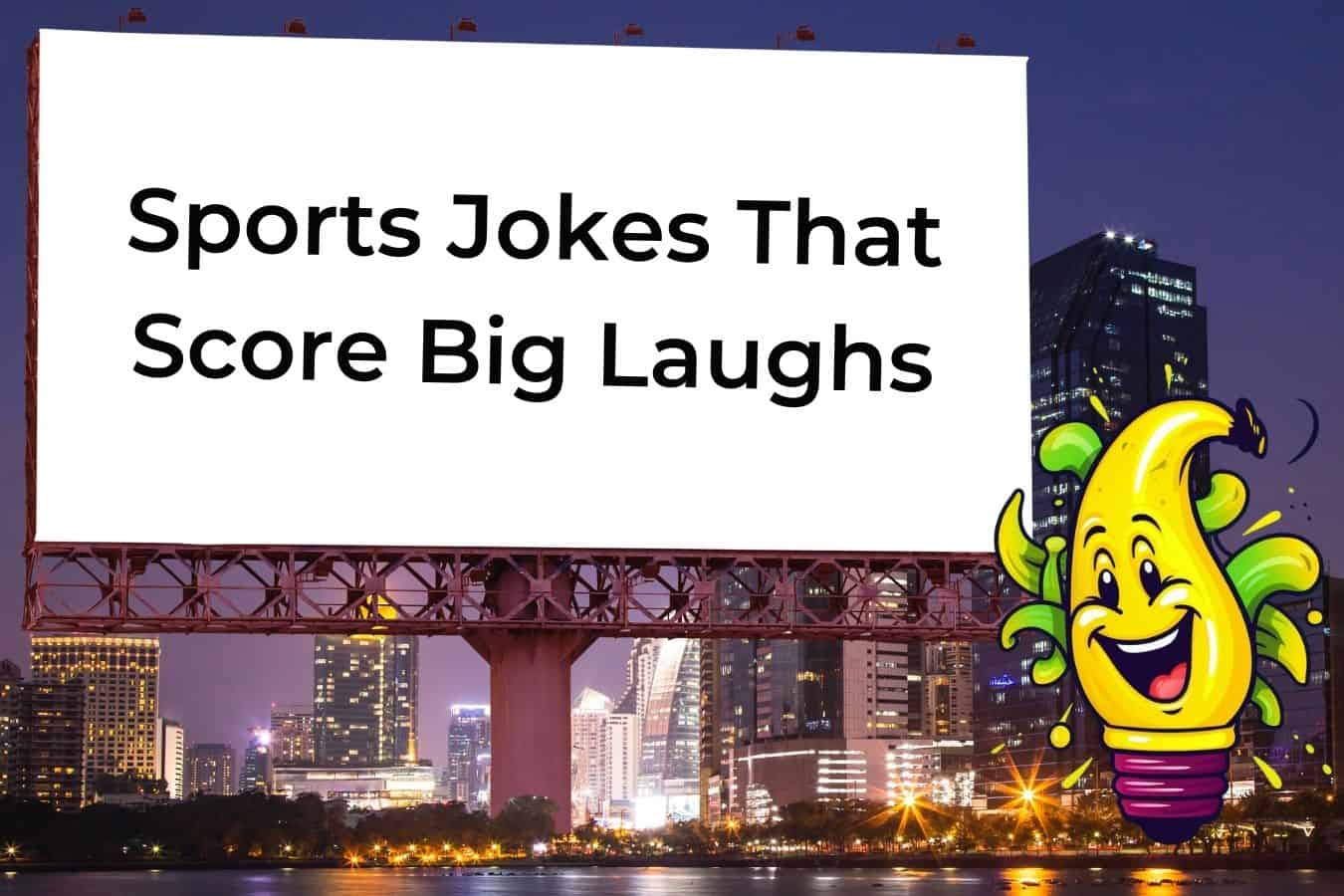 75 Hilarious Jokes About Sports That Will Score Big Laughs - Discover Jokes