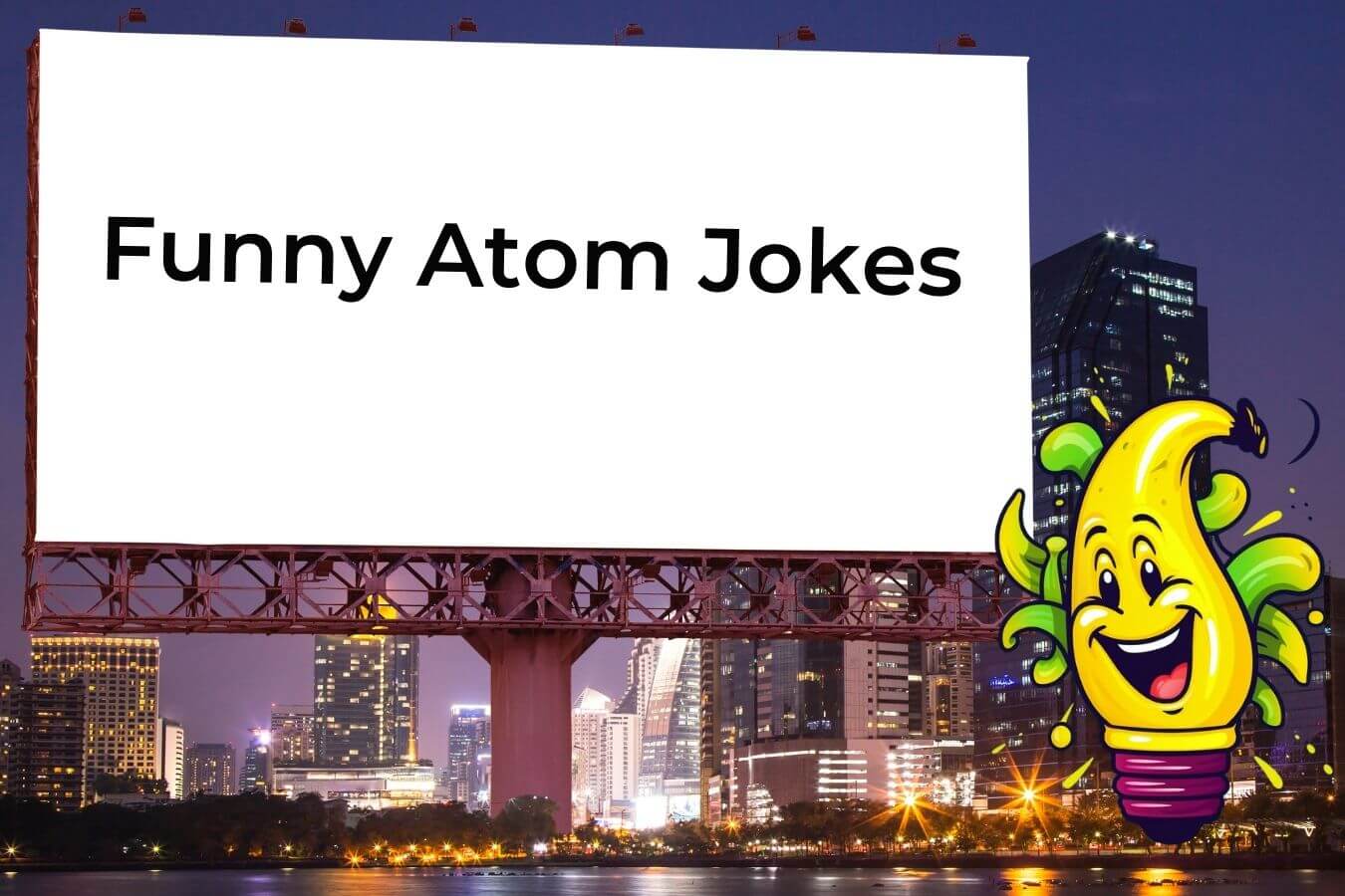 75 Hilarious Jokes About Atoms That Will Make You Laugh Out Loud ...
