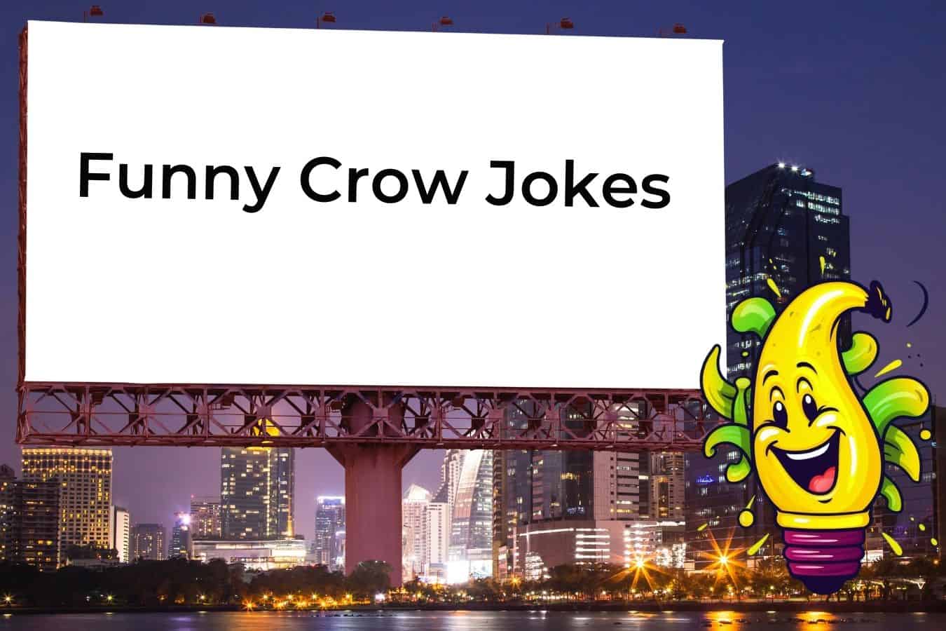 75 Hilarious Jokes About Crows That Will Make You Laugh Out Loud ...