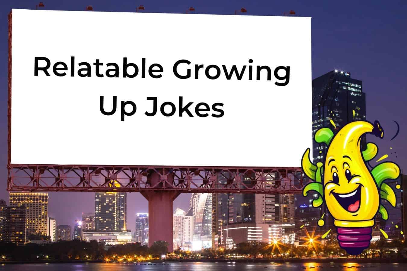 75 Hilarious Jokes About Growing Up That Everyone Can Relate To ...