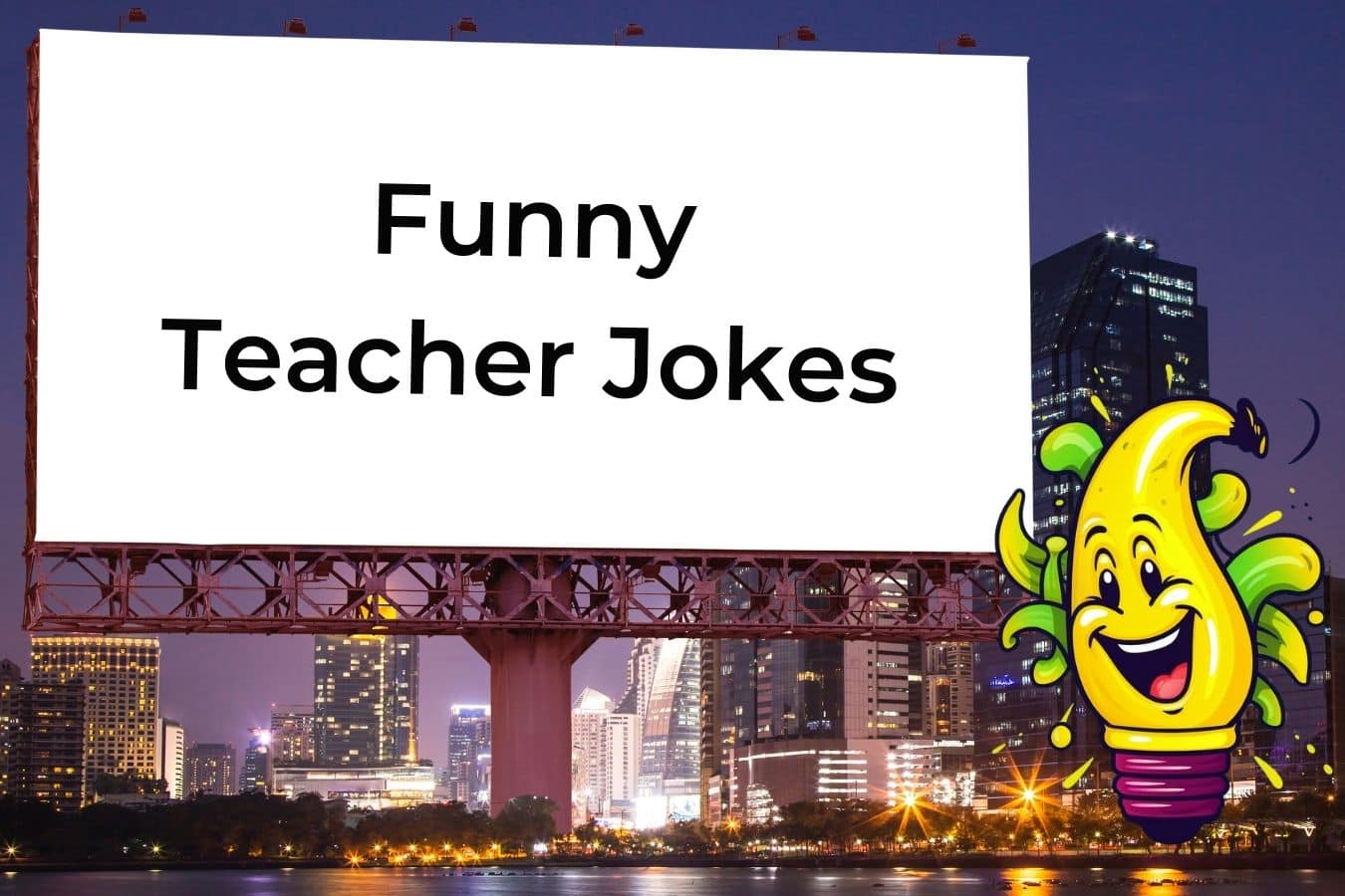 55 Funniest Teacher Jokes That Will Make Your Teacher Laugh - Discover ...
