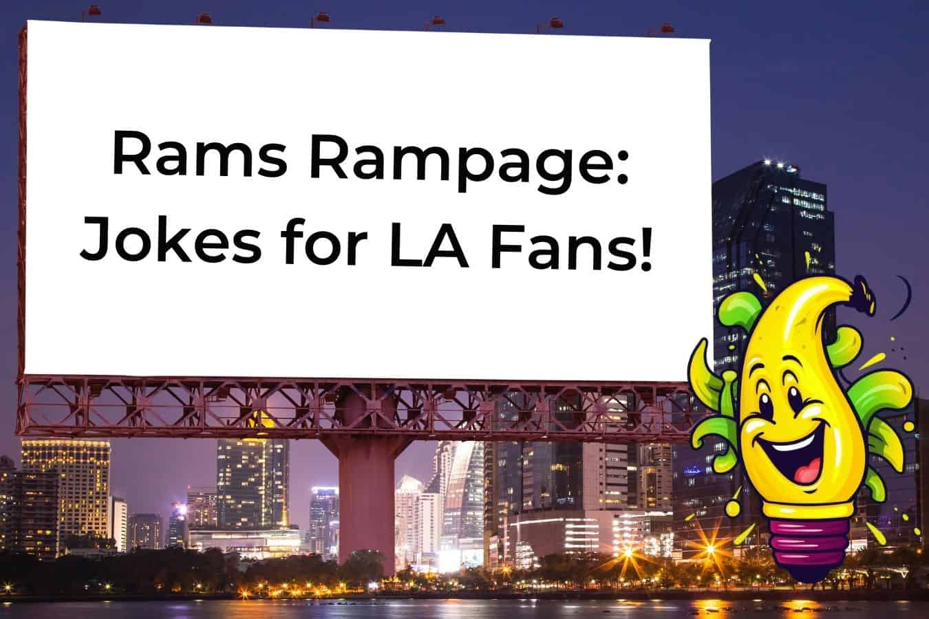 Rams Rampage: 75 Jokes That'll Make Los Angeles Fans Go Ewe-n ...