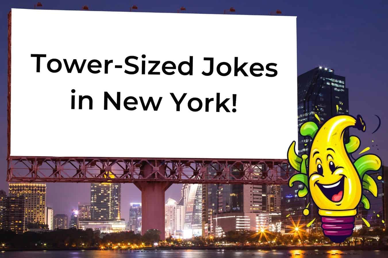Giant Guffaws: 75 Jokes That'll Tower Over New York! - Discover Jokes
