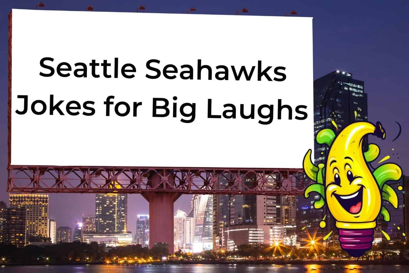 75 Hilarious Seattle Seahawks Jokes That Will Score Big Laughs ...