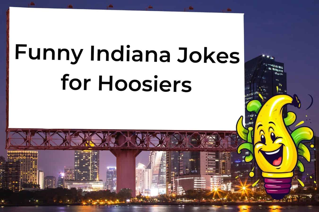 75 Hilarious Jokes About Indiana That Only Hoosiers Will Understand ...