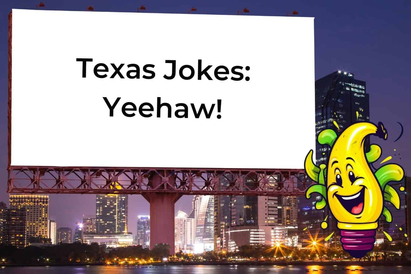 75 Hilarious Jokes About Texas That Will Make You Say "Yeehaw ...