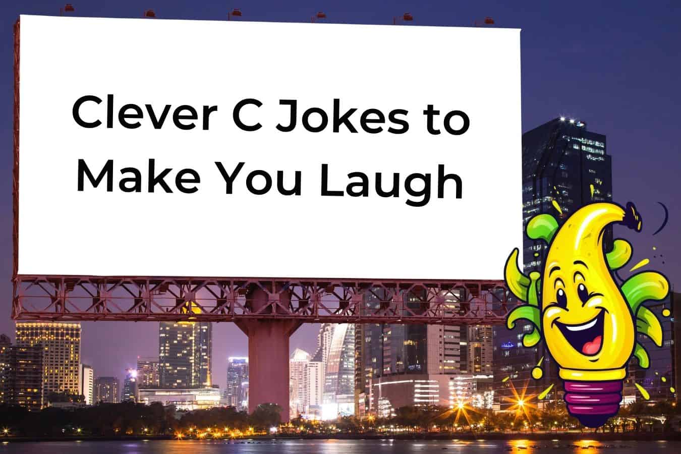 75 Clever Jokes About the Letter C That Will Make You Laugh - Discover ...