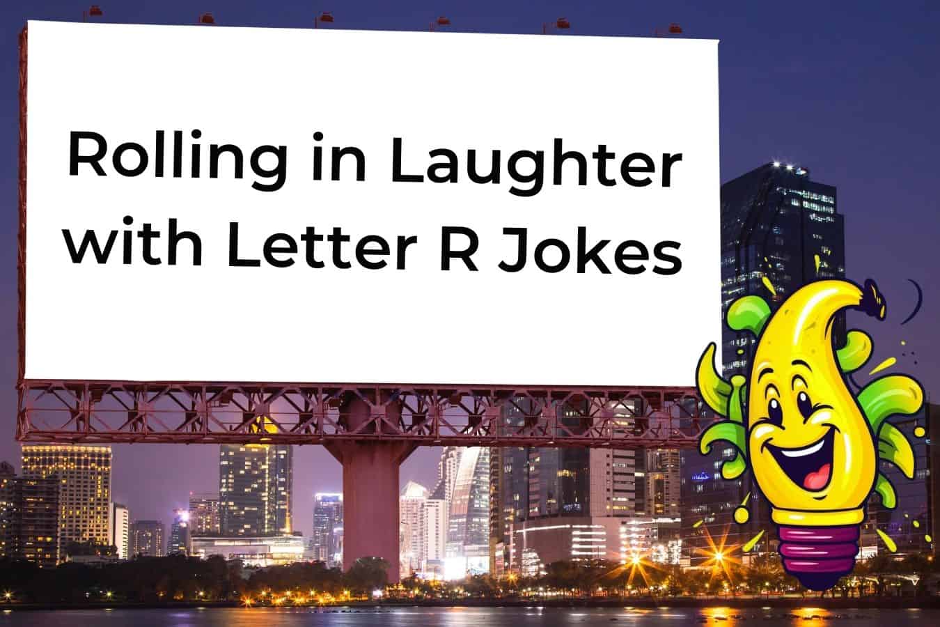 75 Jokes About the Letter R That Will Leave You Rolling in Laughter ...