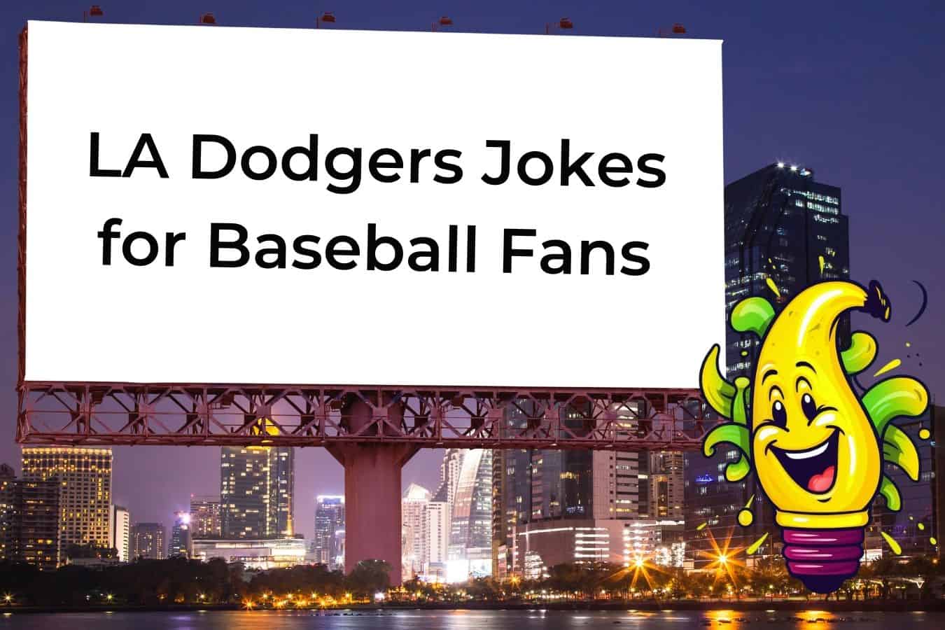 75 Hilarious Los Angeles Dodgers Jokes to Share With Your Baseball ...