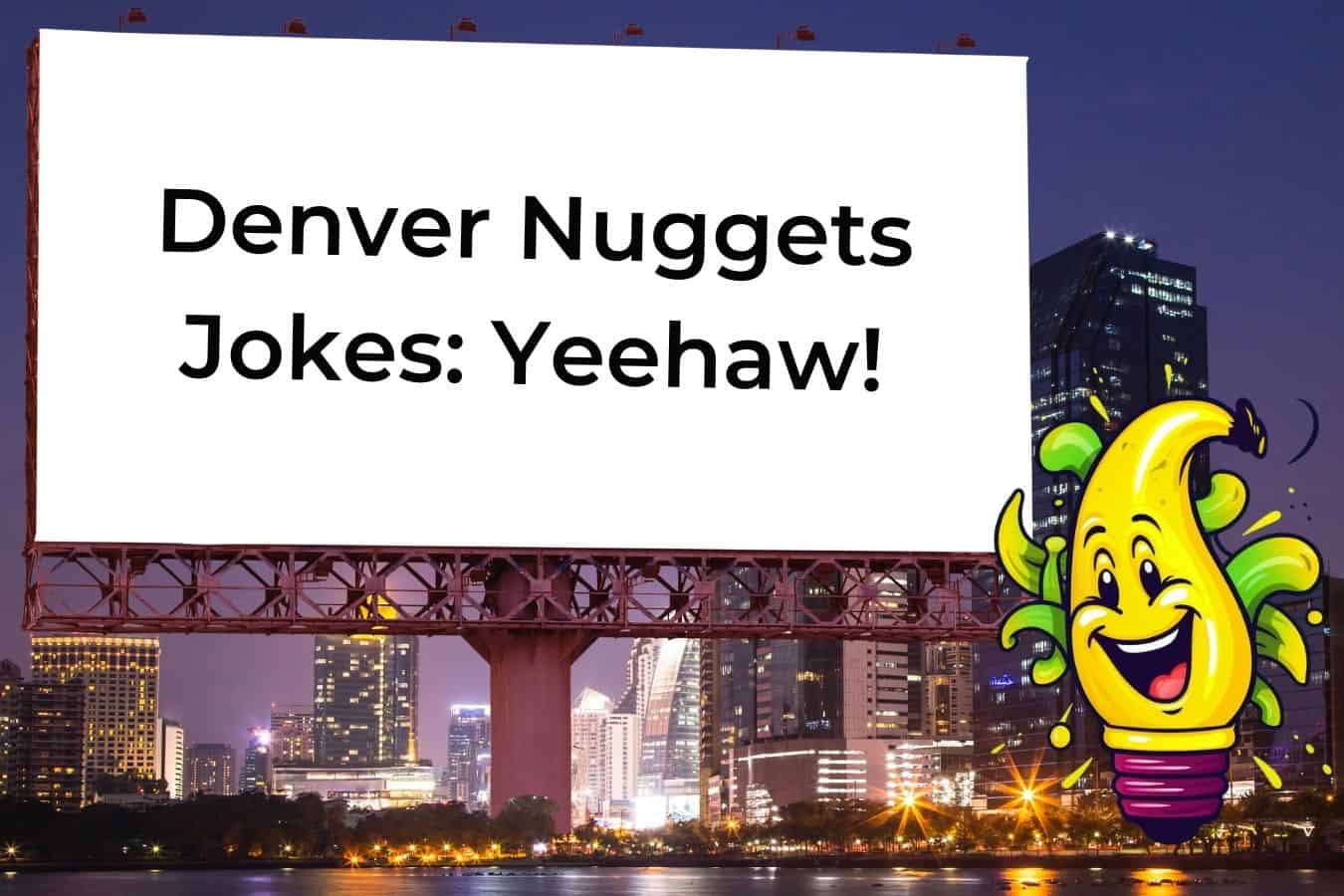 Nuggets of Comedy Gold: 75 Jokes about the Denver Nuggets that'll Make ...