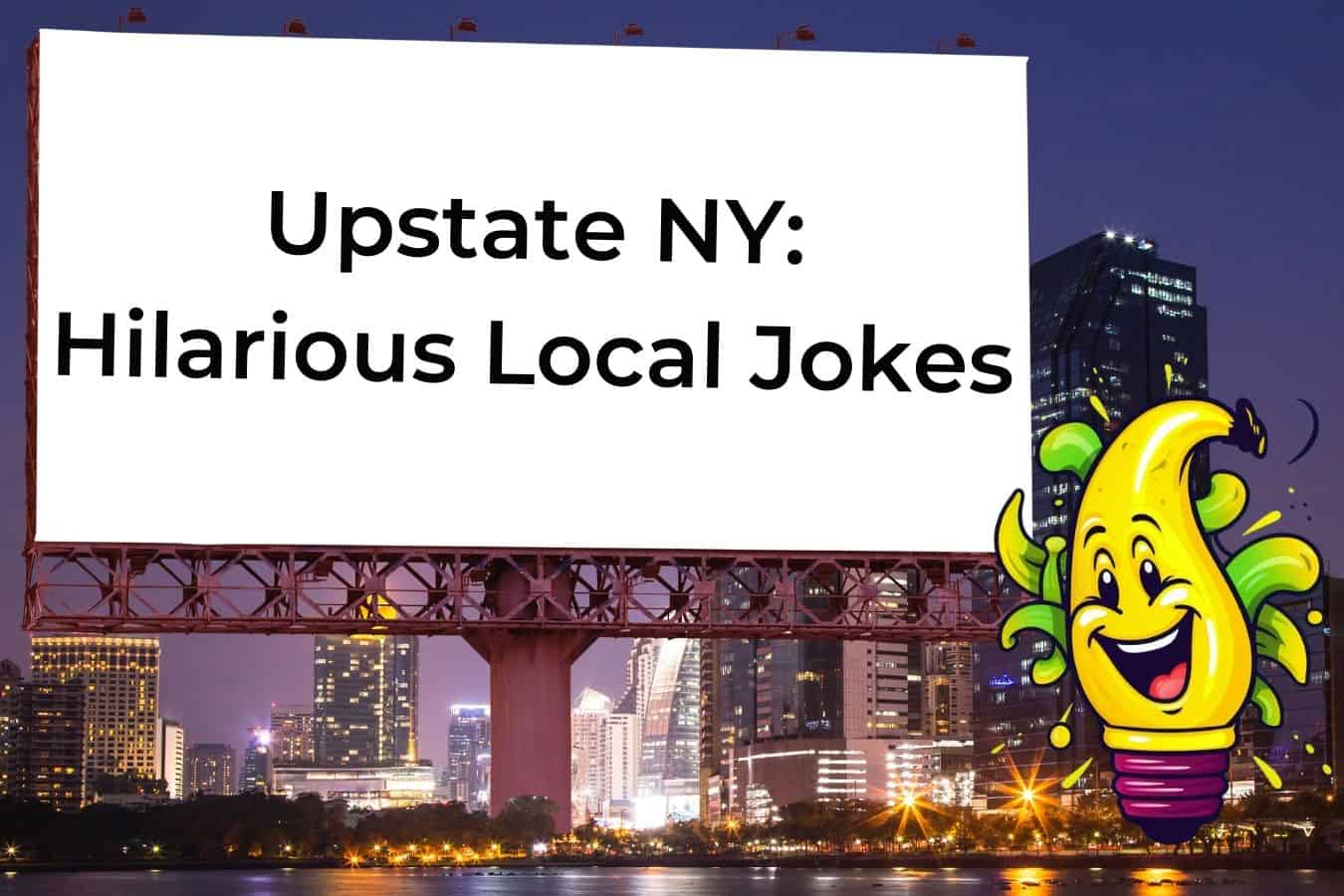 75 Hilarious Jokes About Upstate New York That Only Locals Will ...