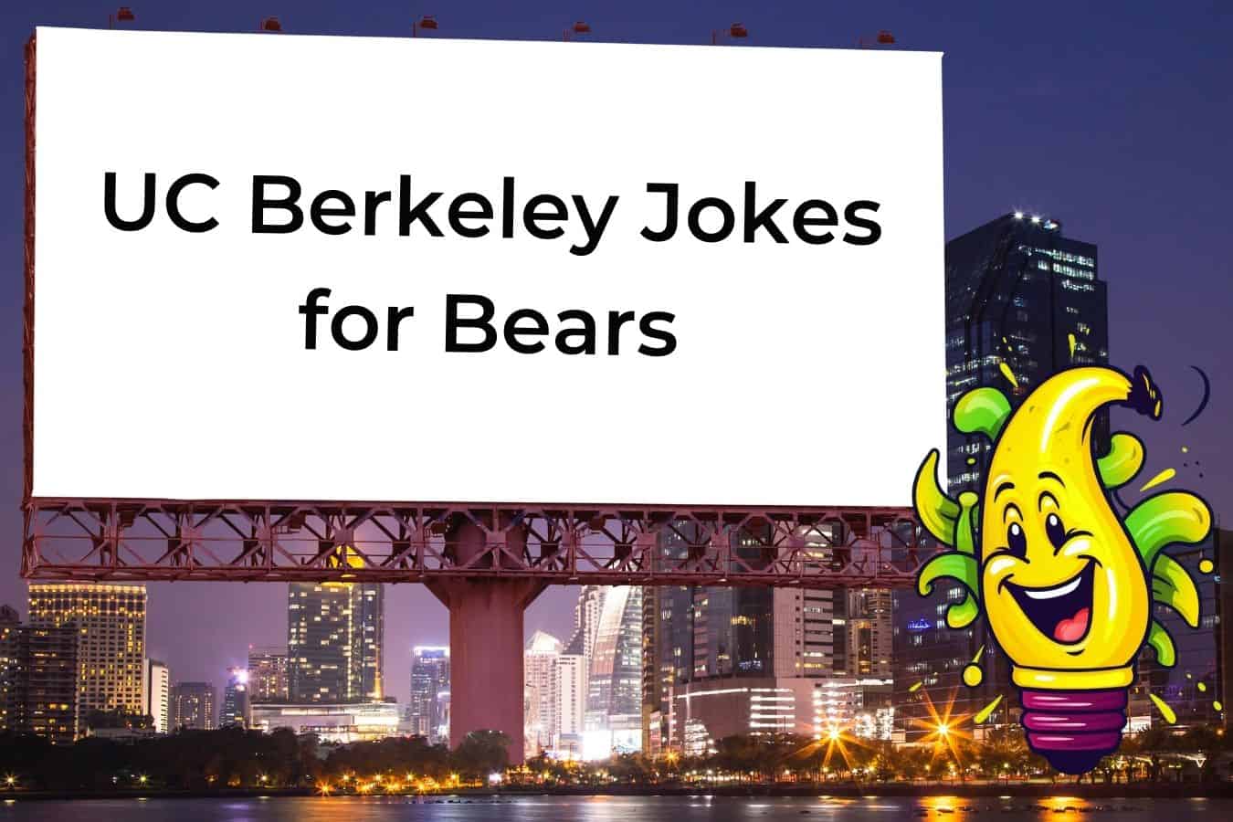 75 Hilarious Jokes About UC Berkeley That Only the Bears Will ...
