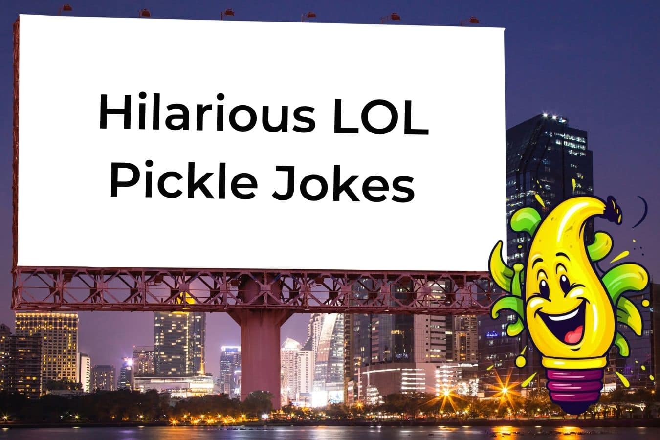 55 Pickle Jokes That Are So Funny, You Just Might LOL! - Discover Jokes